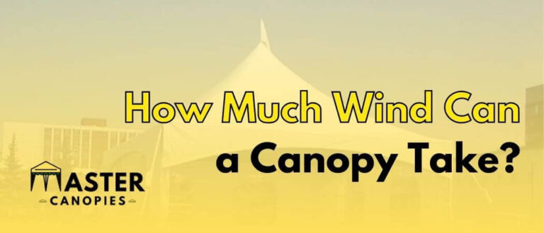 How Much Wind Can a Canopy Take? - Master Canopies