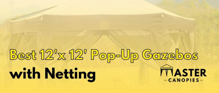 Best 12'x 12' Pop-Up Gazebos with Netting - Master Canopies