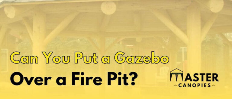 Can You Put a Gazebo over a Fire Pit? - Master Canopies